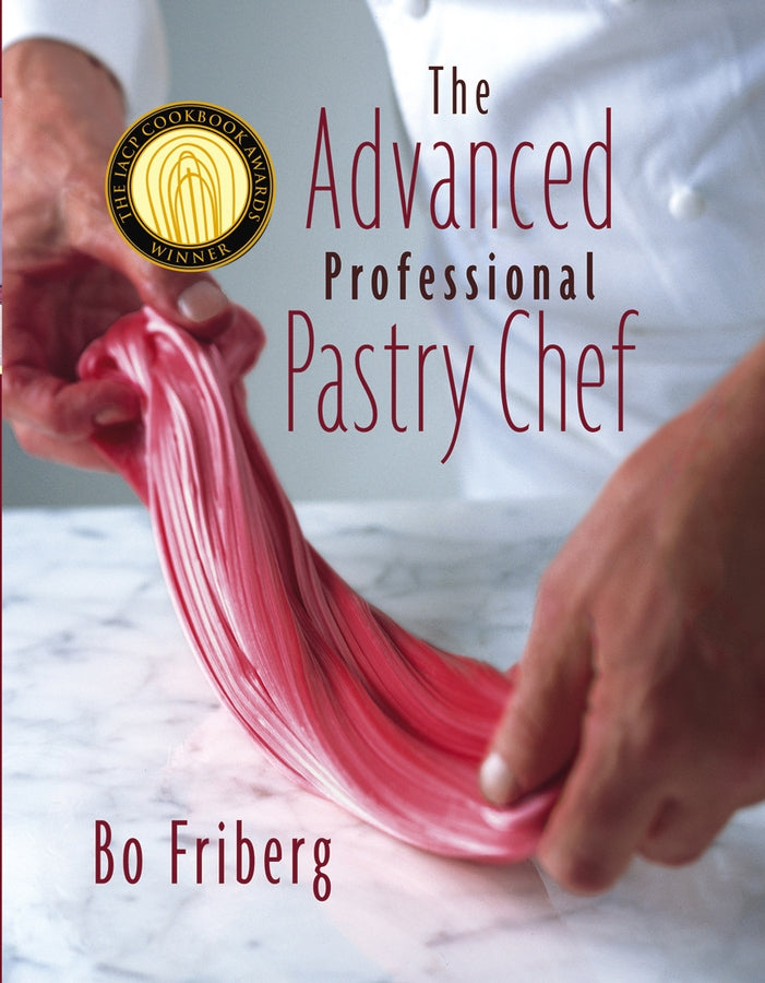The Advanced Professional Pastry Chef – Cookbooks A La Carte ...